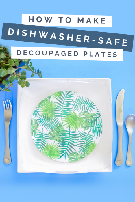 DISHWASHER-SAFE DECOUPAGED PLATES Printables Mad in Crafts